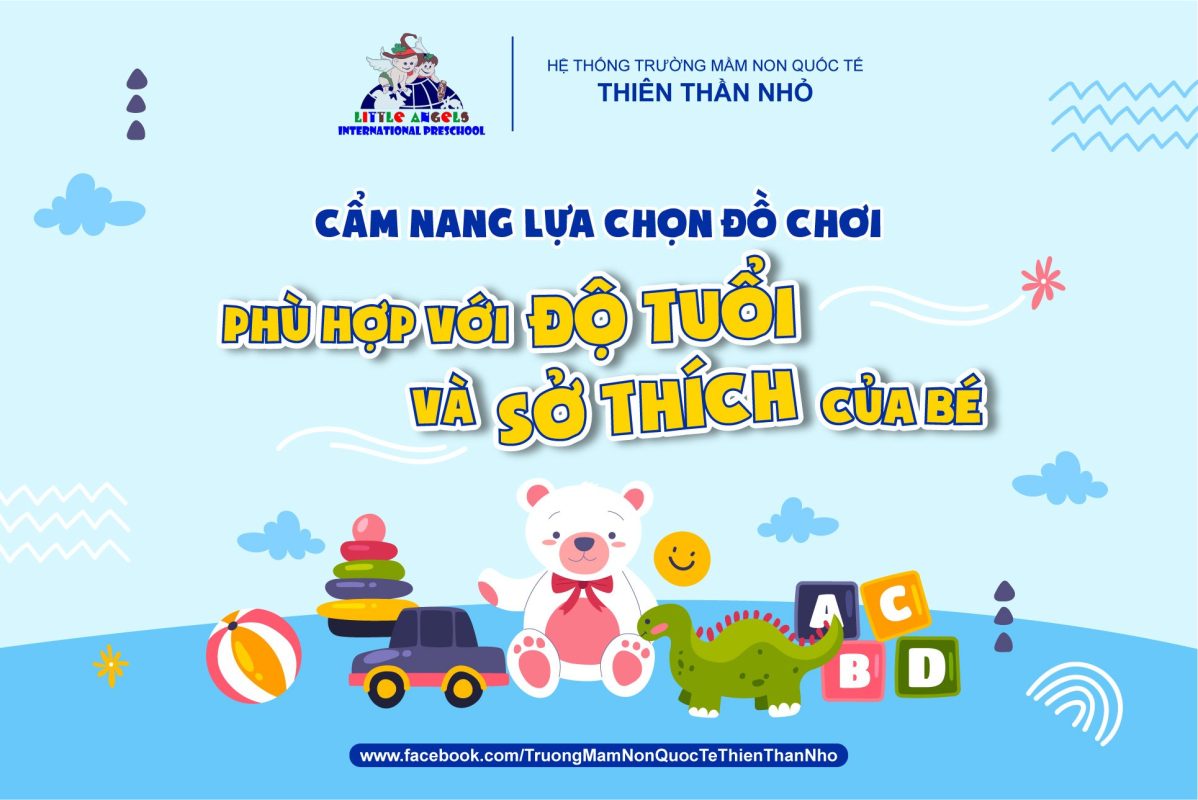 Cẩm nang lựa chọn đồ chơi phù hợp với độ tuổi và sở thích của bé ...